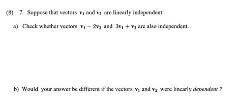 solved suppose that vectors v1 and v2 are linearly independent check whether vectors 2vz and