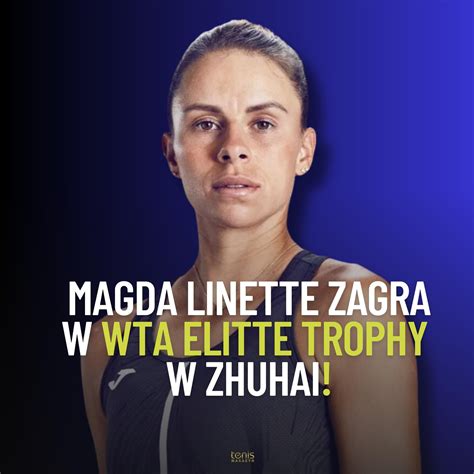 Magda Linette Zagra W Wta Elite Trophy Tenis Magazyn