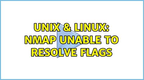Unix Linux Nmap Unable To Resolve Flags YouTube