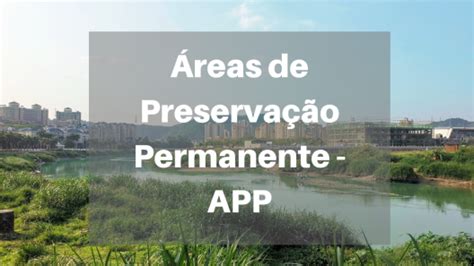 Áreas de Preservação Permanente APP RAÍZCON