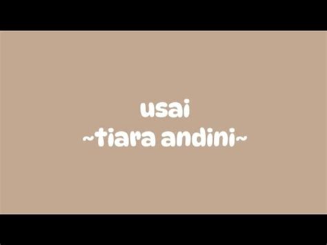 Usai Tiara Andini Lirik Lagu Youtube