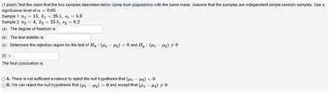 Solved 1 Point Test The Claim That The Two Samples Chegg