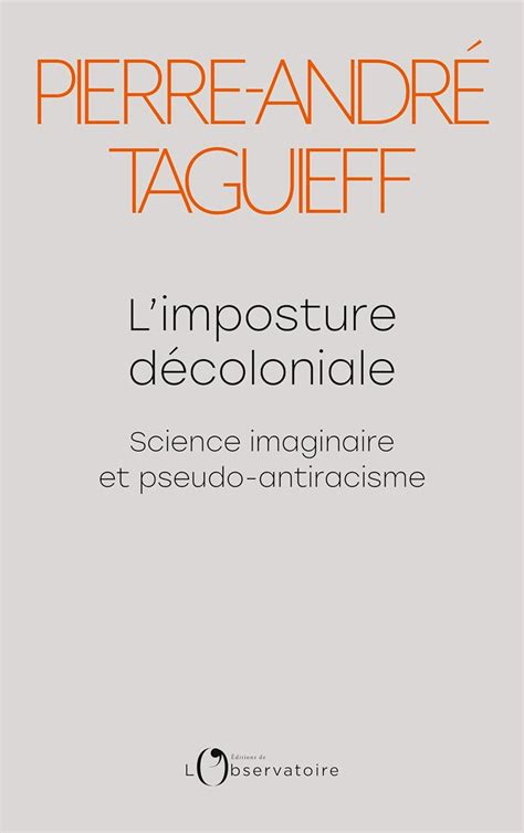 L imposture décoloniale Science imaginaire et pseudo antiracisme eBook