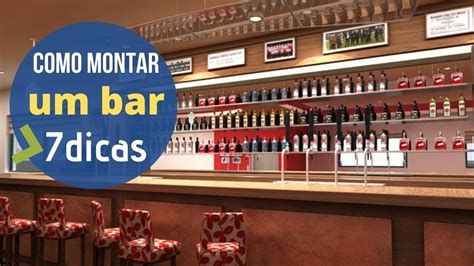 Como Montar Um Bar Dicas De Sucesso Abrir Um Bar Youtube