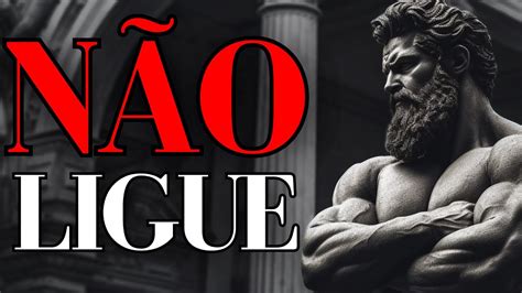 Pare De Se Importar O Que As Pessoas Pensam De Voc Estoicismo