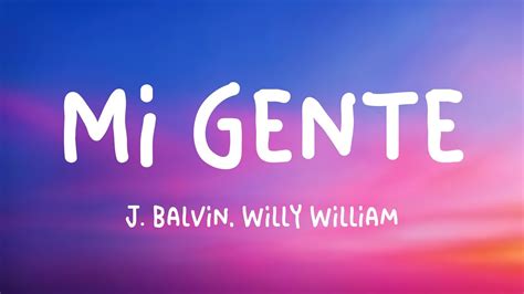 Mi Gente J Balvin Willy William Lyrics Video YouTube