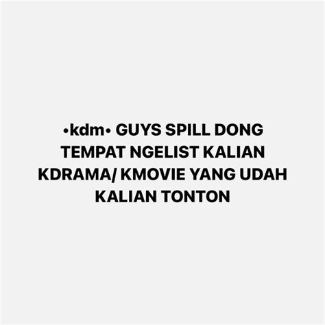 K Drama Menfess On Twitter Kdm Spill Dong Guys Dinotes Atau Dimana