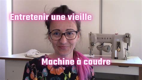 Comment Nettoyer Et Huiler Une Vieille Machine Coudre Singer Youtube