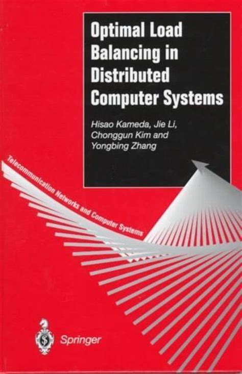 optimal load balancing in distributed computer systems 9783540761303 hisao kameda