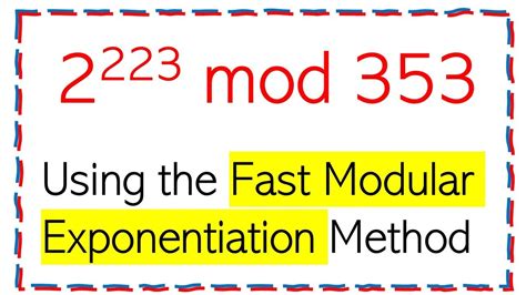 compute 2 223 mod 353 using the fast modular exponentiation method youtube