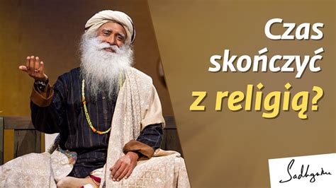 Czy trzeba skończyć z religią Sadhguru Polska YouTube