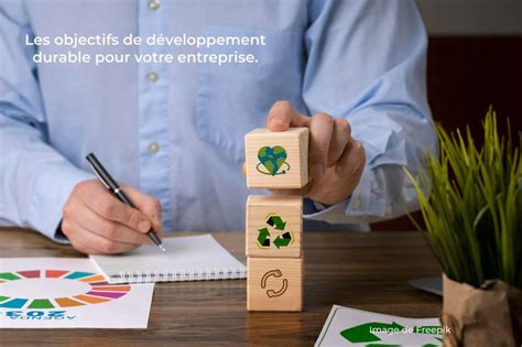Les Objectifs de Développement Durable pour votre entreprise Les SDGs