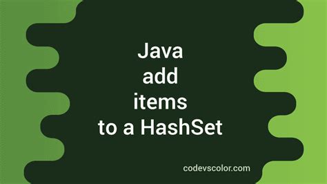How To Add Items To A HashSet In Java CodeVsColor