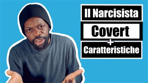 Il Narcisista Covert Ed Alcune Delle Sue Caratteristiche Youtube