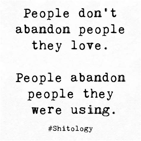 People Dont Abandon People They Love People Abandon People They Were