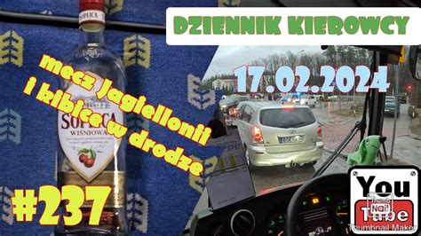 17 02 2024 DZIENNIK KIEROWCY ŚWIĘTO ULTRY I MECZ JAGIELLONI A MY