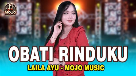 Obati Rinduku Laila Ayu KDI Mojo Music YouTube