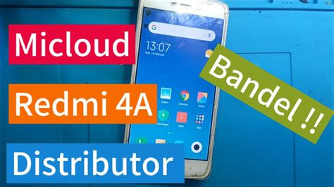 Redmi 4A Terkunci Micloud Atau Akun MI Garansi Distributor Cara Hapus