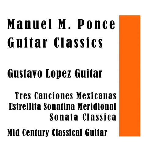 Letra De Manuel Ponce Gustavo Lopez Tres Canciones Mexicanas Ii