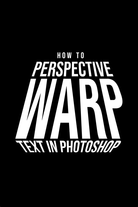 How To Perspective Warp Text In Photoshop Photoshop Tutorial Text