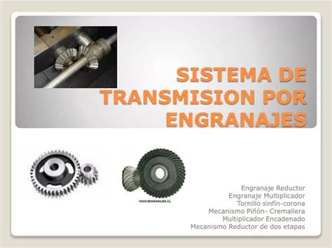 PPT SISTEMA DE TRANSMISION POR ENGRANAJES PowerPoint Presentation