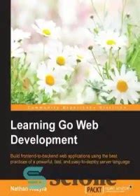 خرید و قیمت دانلود کتاب Learning Go web development build frontend to