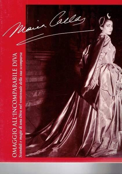 Maria Callas Una Donna Una Voce Un Mito Mostra Documentaria