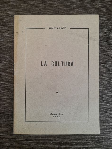 Librería Anticuaria Atenea La cultura PERÓN JUAN Buenos Aires 1948