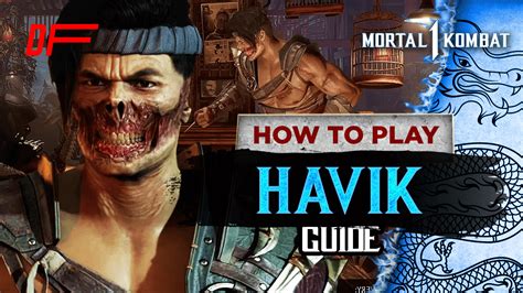 Mortal Kombat 1 Havik Character Guide By Top Competitor Grr DashFight
