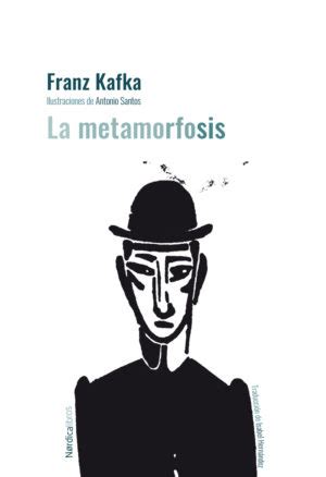 La Metamorfosis De Franz Kafka Interpretada Y Explicada En El Siglo
