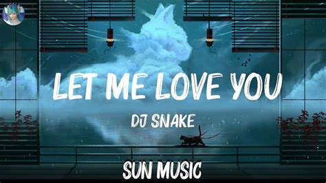 DJ Snake Let Me Love You Lyrics Justin Bieber Ariana Grande Ed