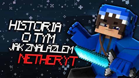 Historia o tym jak znalazłem netheryt Crafted pl YouTube