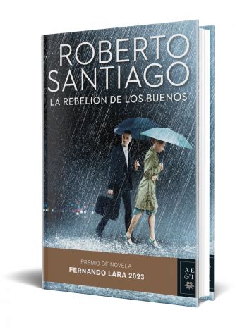 La rebelión de los buenos Roberto Santiago PlanetadeLibros