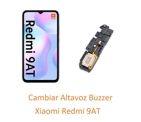 Cambiar Altavoz Buzzer Xiaomi Redmi 9AT