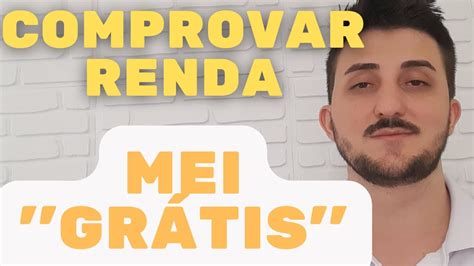 Como Fazer COMPROVANTE De RENDA MEI PF Como Comprovar Renda No Mei