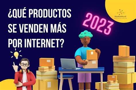 Que Productos Se Venden Mas Por Internet Marketmovil