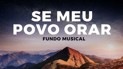 Fundo Musical Gospel Se meu Povo Orar Música Instrumental para