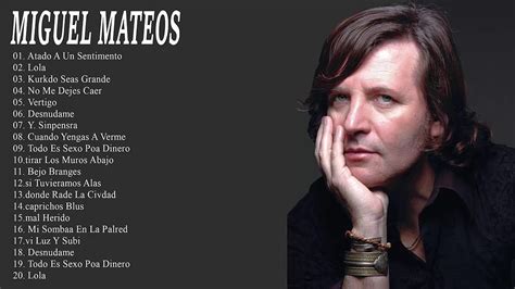 Miguel Mateos Exitos Mix 20 Grandes Éxitos YouTube