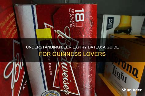 Understanding Beer Expiry Dates A Guide For Guinness Lovers Shunbeer