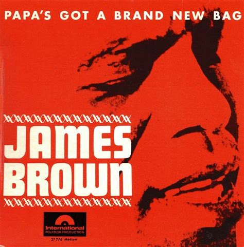 James Brown Papa S Got A Brand New Bag Releases Discogs