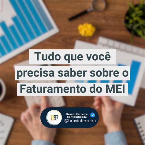 TUDO QUE VOCÊ PRECISA SABER SOBRE O FATURAMENTO DO MEI