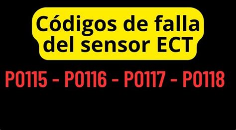 C Mo Reparar Y Detectar Las Fallas Del Sensor De Temperatura Ect
