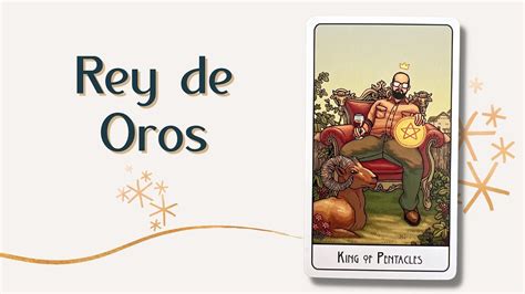 Descubre El Significado Del Rey De Oros En El Tarot Todo Lo Que Debes