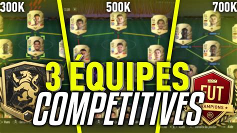 Les 3 Meilleurs Équipes Compétitives pour FUT Champions 300k 500k