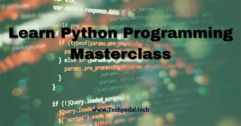 learn python programming masterclass techpedal