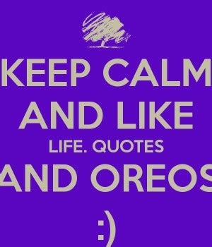 Quotes About Oreos Quotesgram