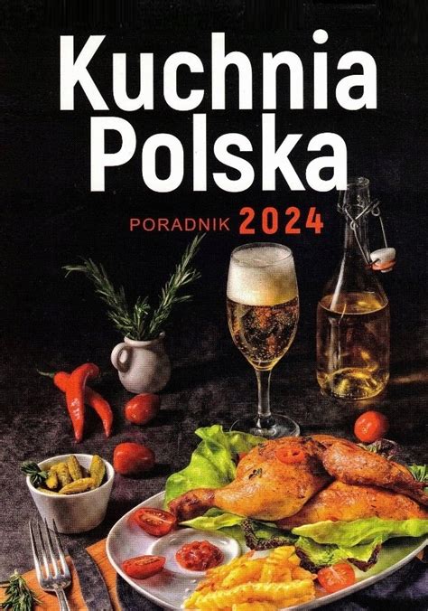 Kalendarz KUCHNIA POLSKA 2024 Miejsce Na NOTATKI Dzienny ZDZIERAK B