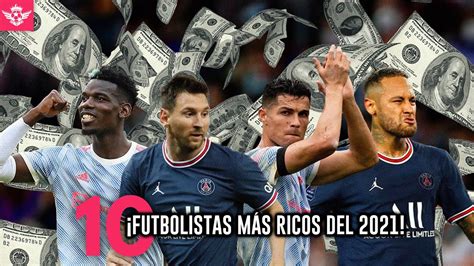 10 FUTBOLISTAS que MAS DINERO GANAN en el AÑO 2021 YouTube