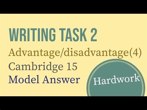 IELTS Writing Task 2 Advantage Disadvantage Essay 4 Hardwork