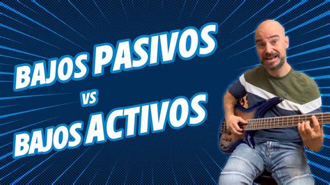 Bajos Pasivos Vs Activos En Qu Se Diferencian Cu L Es Mejor